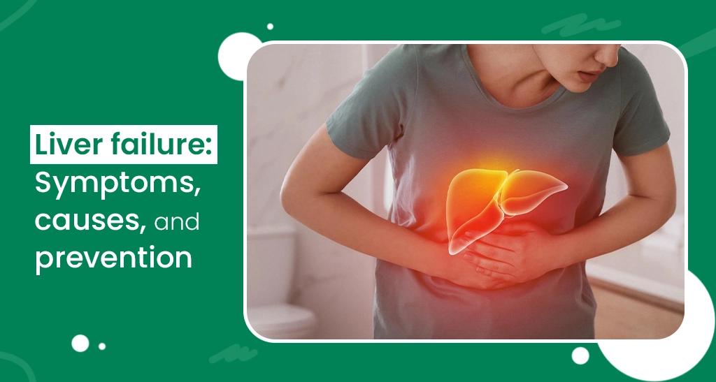 Why your liver fails? Symptoms, causes and prevention - Aarthi Scans ...